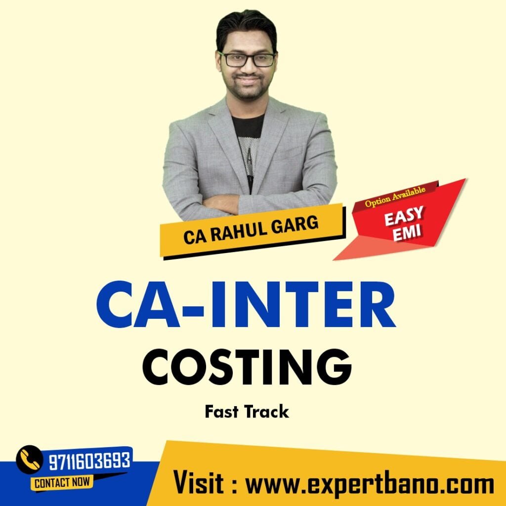 CA Inter Costing Fast Track by CA Rahul Garg - Expert Bano