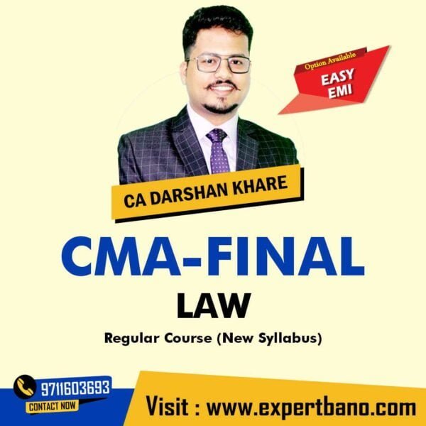 CMA Final Law Regular Batch By CA Darshan Khare