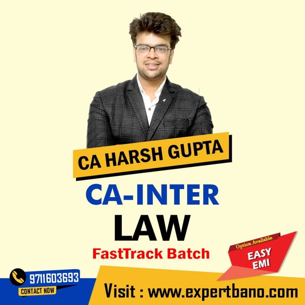 CA Inter Law FastTrack Batch by CA Harsh Gupta CA Inter Law FastTrack Batch by CA Harsh Gupta