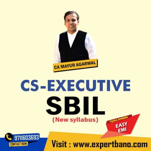 CS Executive SBIL By CA Mayur agarwal CS Executive SBIL By CA Mayur agarwal
