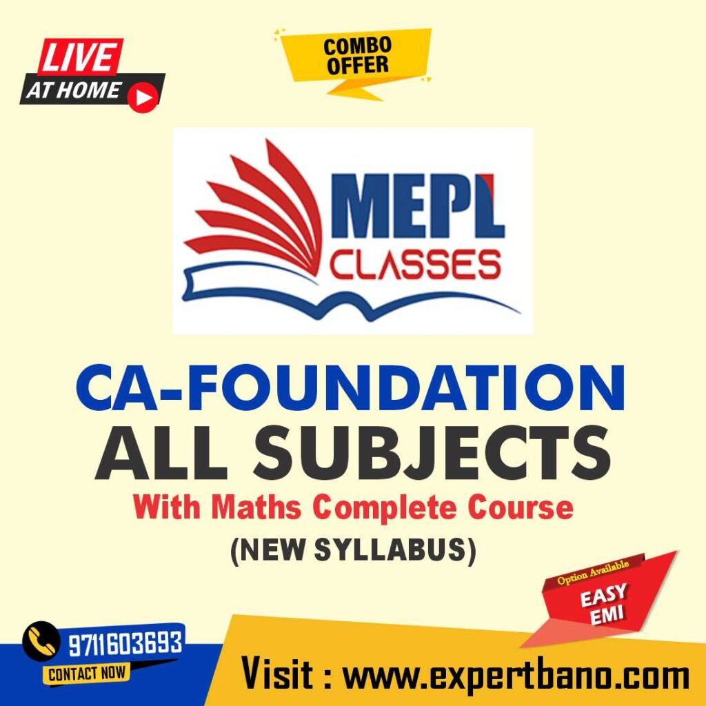 CA Foundation All Subjects With Maths Complete Course By MEPL Classes Live At Home (new syllabus)