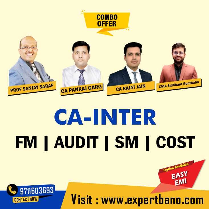 CA Inter FM by Prof Sanjay Saraf | Audit by CA Pankaj Garg | SM by Rajat Jain | Cost by CMA ...
